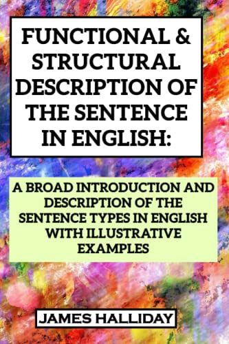 FUNCTIONAL & STRUCTURAL DESCRIPTION OF THE SENTENCE IN ENGLISH:: A ...