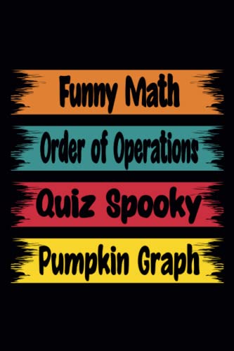 Funny Math Order of Operations Quiz Spooky Pumpkin Graph Notebook: Cute ...