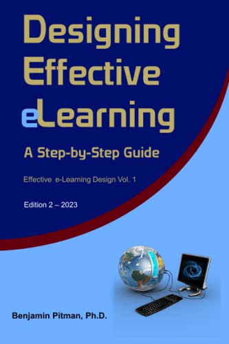 Designing Effective eLearning: A Step-by-Step Guide by Benjamin Pitman | Goodreads