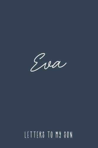 Eva: Letters To My Son Personalized Name Notebook Gift for Eva - Custom ...