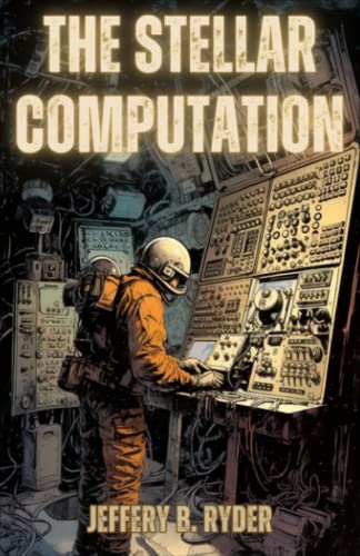 The Stellar Computation: A Journey Beyond the Limits of Human Knowledge ...
