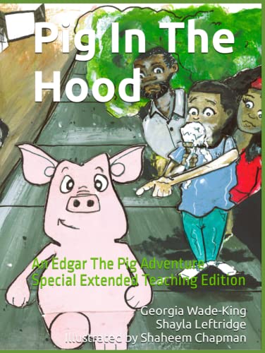 Pig In The Hood: An Edgar The Pig Adventure: Special Teaching Edition ...