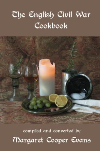 The English Civil War Cookbook by Margaret Cooper Evans | Goodreads