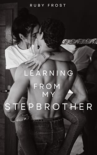 Learning From My StepBrother by Ruby Frost | Goodreads