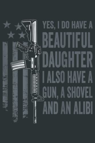 Daughter Gun Shovel Alibi Funny Mom Dad Gun Joke ON BACK: Notebook ...