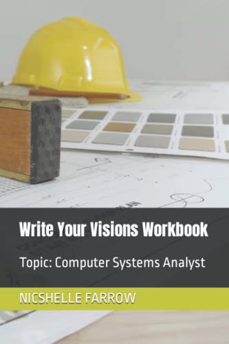 Write Your Visions Workbook: Topic: Computer Systems Analyst by ...