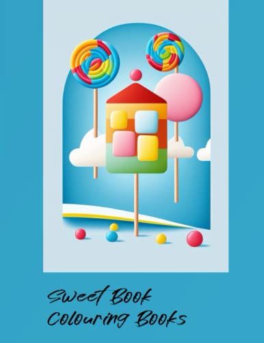 Super Sweet Coloring Book: Cute Dessert, Cupcake, Donut, Candy, Ice ...