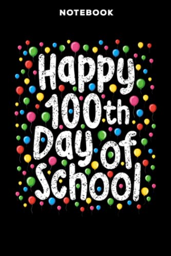 Notebook Happy 100th Day of School Kids Student Teachers Youth Adults ...