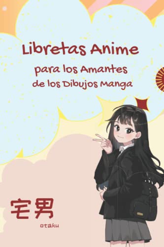 Libretas Anime para los Amantes de los Dibujos Manga: Cuaderno para ...