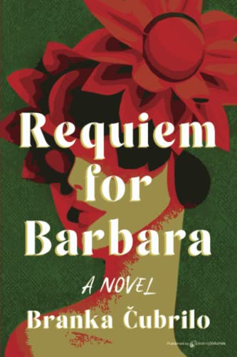 Requiem for Barbara by Branka Cubrilo | Goodreads