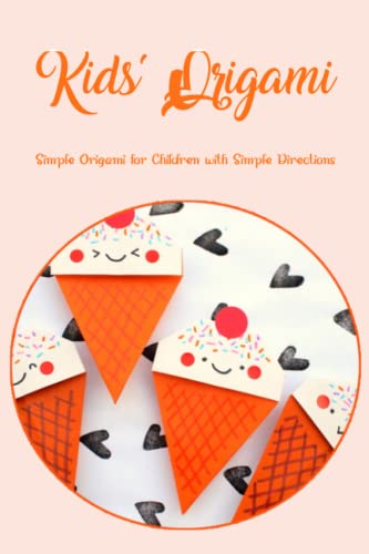 Kids' Origami: Simple Origami for Children with Simple Directions ...