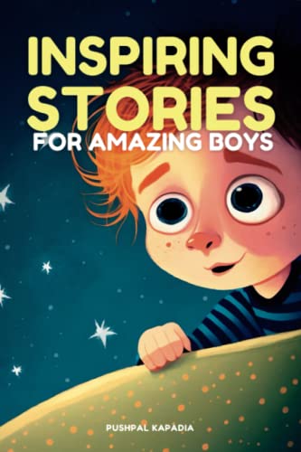Inspiring Stories For Amazing Boys A Motivational Book About Courage