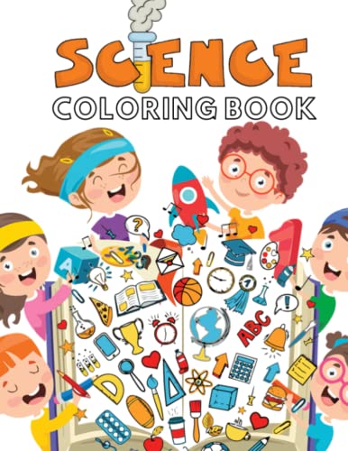 Science Coloring Book: For Kids Ages 4-12 , With 64 pages And Great ...