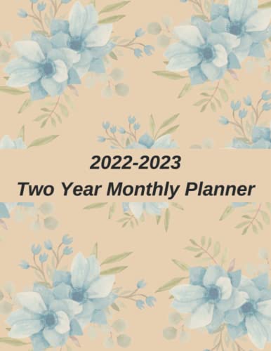 2022-2023 Two Year Monthly Planner: 24 Months Yearly Planner Monthly ...