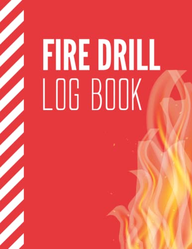 Fire Drill Log Book: A comprehensive recording fire drill book for kids ...
