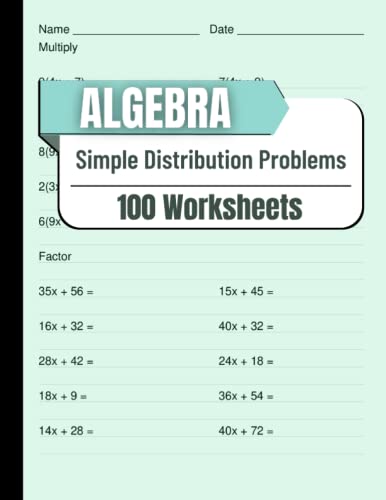 Algebra Simple Distribution Problems 100 Worksheets: Practical ...