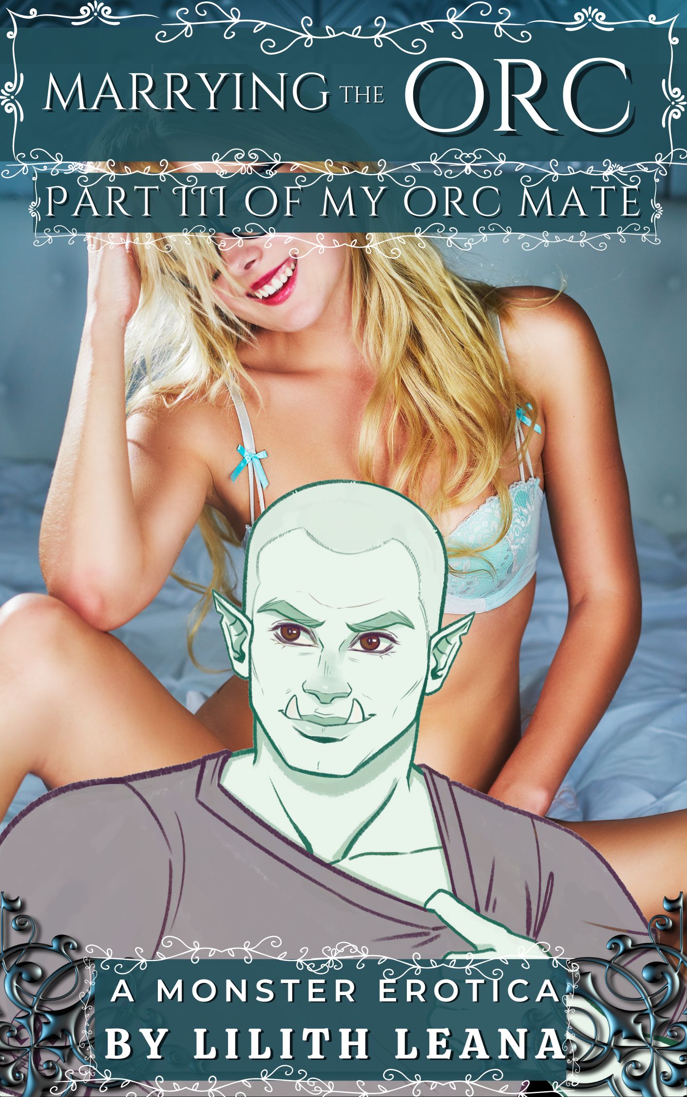 Marrying the Orc: A Monster Erotica by Lilith Leana | Goodreads