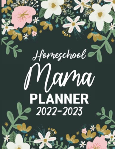 Homeschool Mama Planner 2022-2023: Weekly & Monthly Lesson Planner and ...