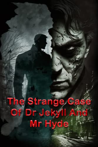 The Strange Case Of Dr Jekyll And Mr Hyde: The Dual Nature of Man ...