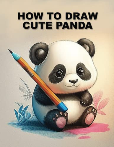 How to Draw Cute Pandas: A Step-by-Step Guide for Beginners by Kamrul ...
