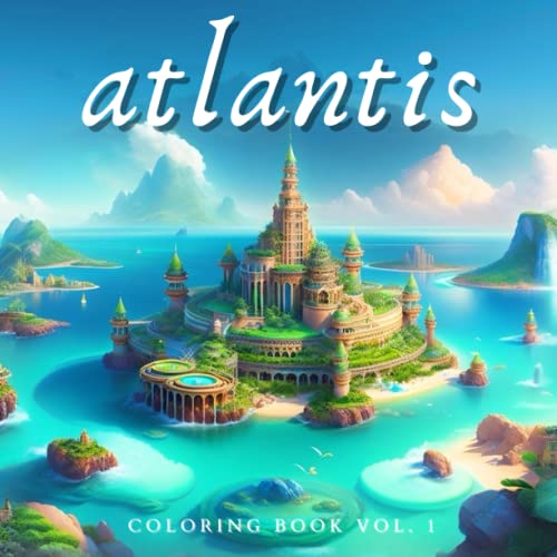 Atlantis Coloring Book: Mythical Lost Civilization of Atlantis ...