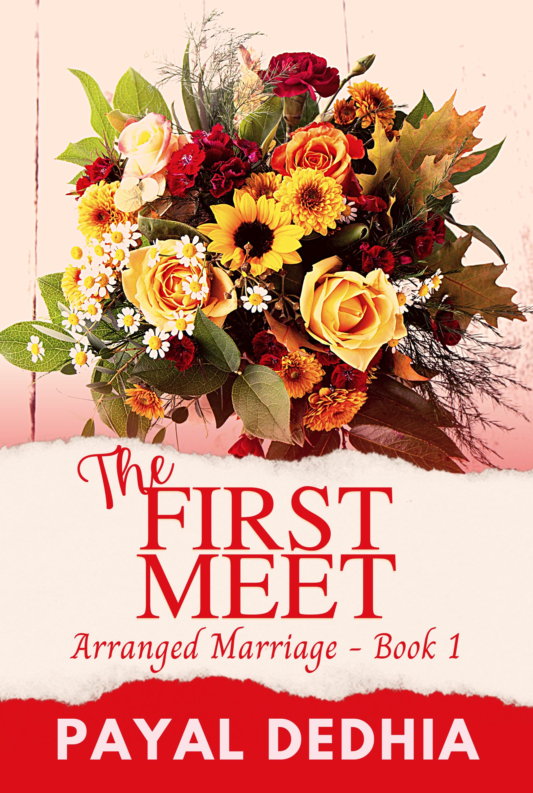 The First Meet (Arranged Marriage #1) by Payal Dedhia | Goodreads