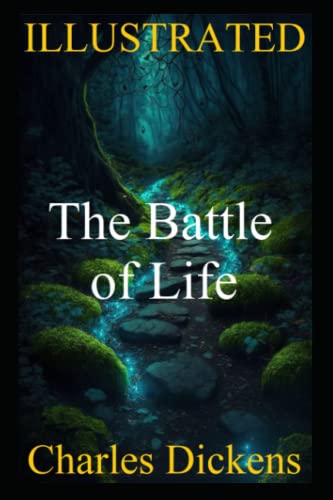 The Battle of Life ILLUSTRATED: The Struggle for Happiness in Hard ...