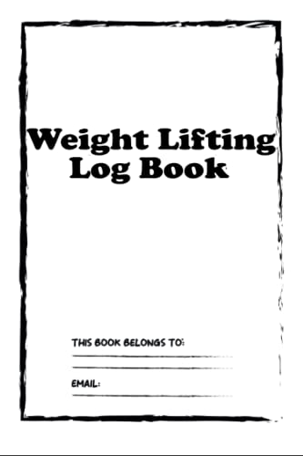 Weight Lifting Log Book: Workout Journal for Men and Women, Exercise ...