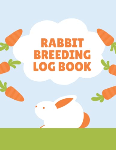 Rabbit Breeding Log Book Tracker For Rabbitry Businesses And Hobbyists Rabbit Information 