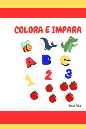 Colora e impara (Imparo) (Italian Edition) by Irene Allia | Goodreads