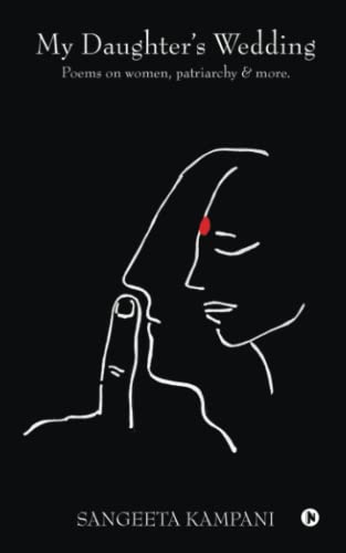 My Daughter's Wedding: Poems on women, patriarchy & more. by Sangeeta ...