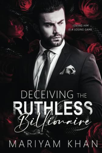Deceiving The Ruthless Billionaire by Mariyam Khan | Goodreads