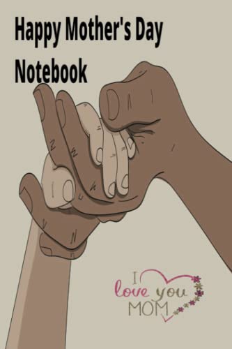 Happy Mother's Day Notebook: A unique Mother's day gift from son or ...