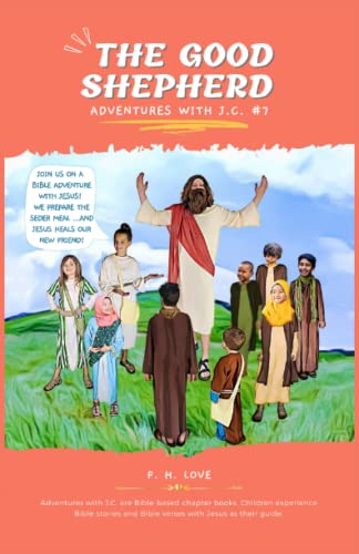 The Good Shepherd: Adventures with J.C. #7 by F.H. Love | Goodreads