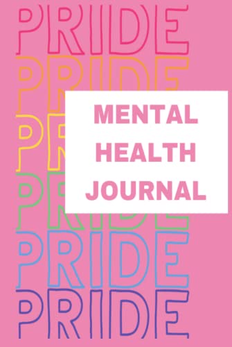 Pride Mental Health Journal: Pride Mental Health Journal, Notebook with ...