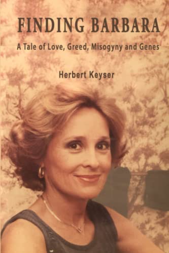 Finding Barbara: A Tale of Love, Greed, Misogyny and Genes by Herbert ...