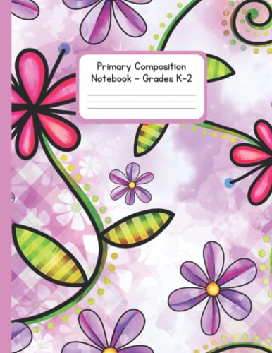 Primary Composition Notebook: Grades K-2 Kindergarten Writing Journal ...