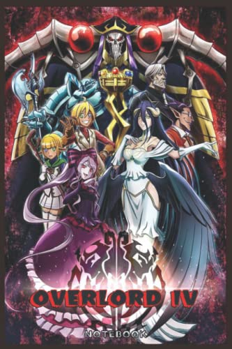 Overlord IV: ANIME AND MANGA NOTEBOOK ( 6 x 9 ) 120 PAGES - FROM FAN TO ...