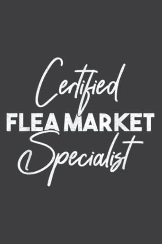 Certified Flea Market Specialist: Lined Journal & Diary for Writing ...