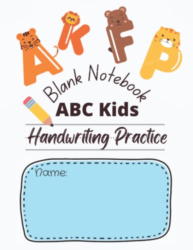 Blank Notebook ABC Kids Handwriting Practice: Practice Paper for ...