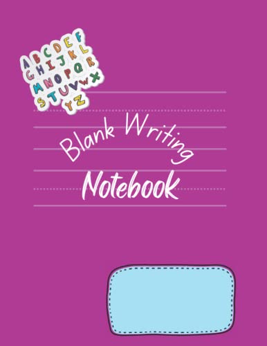 Blank Writing Notebook: Practice Handwriting For Kids Ages 4 and above ...