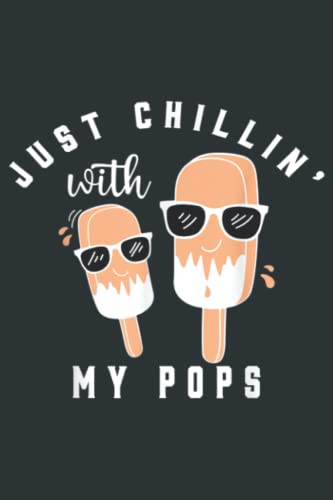 Just Chillin With My Pops Funny Creamsicle Popsicle: Notebook Journal ...