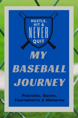 My Baseball Journey:: Journal / Notebook - Hustle, Hit and Never Quit ...