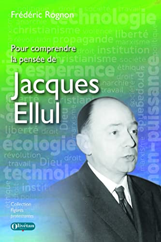 Pour comprendre la pensée de Jacques Ellul by Frédéric Rognon | Goodreads