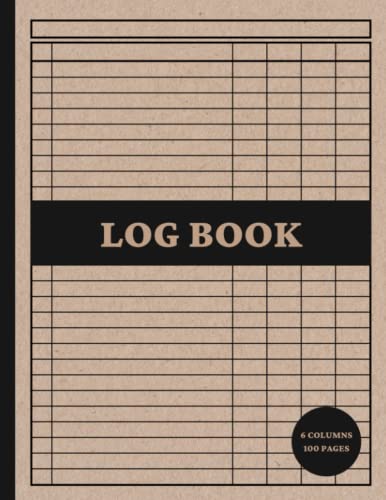 Log Book: Large Customizable Multipurpose Logbook with 6 COLUMNS To ...