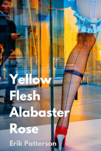 Yellow Flesh Alabaster Rose by Erik Patterson | Goodreads