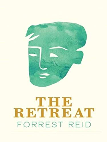 The Retreat by Forrest Reid | Goodreads