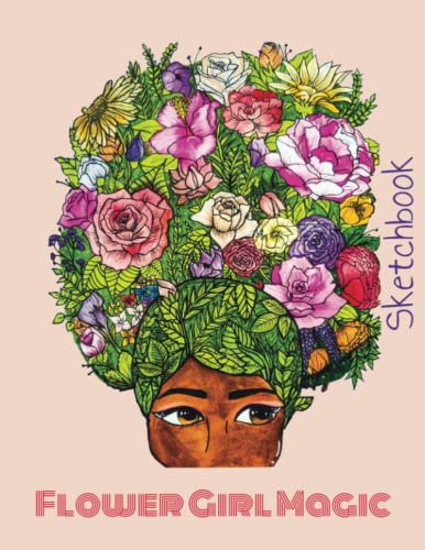 Flower Girl Magic Sketchbook: Sketchbook For Drawing And Sketching by ...