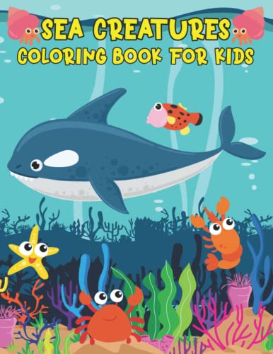 Sea Creatures Coloring Books for Kids by Kay Dee | Goodreads