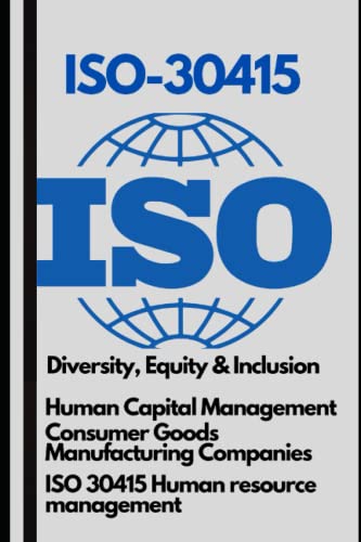 ISO: Diversity, Equity & Inclusion, Human Capital Management, Why ...